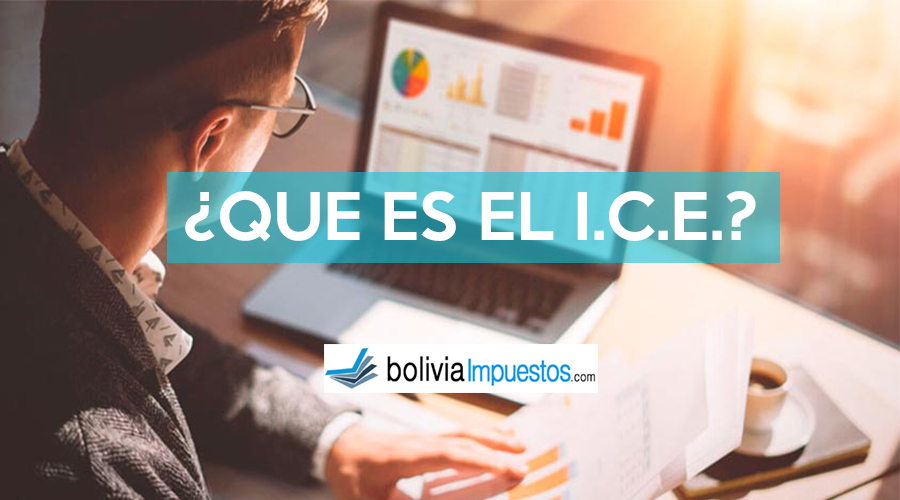 ICE Impuesto a los Consumos Especificos ¿Qué es?