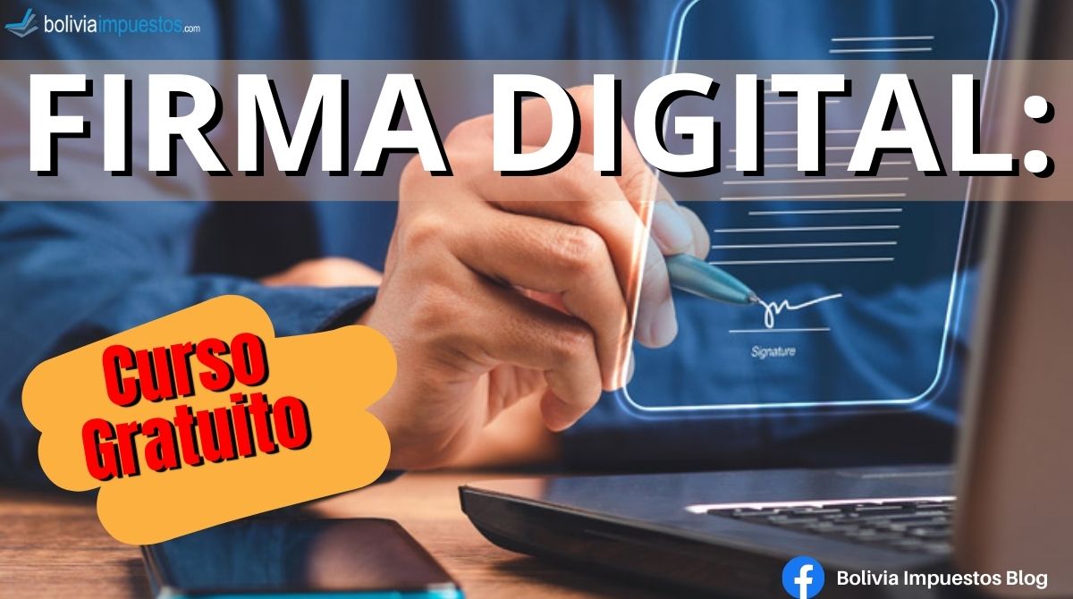 Firma Digital: Sus conceptos, normativa + Curso Gratuito.