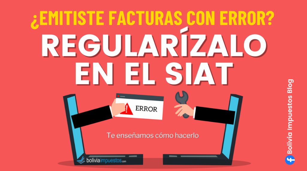 Como corregir facturas emitidas con error de formato en SIAT