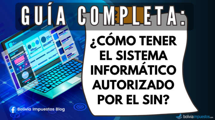 Guía Definitiva: Sistema Informático autorizado por el SIN